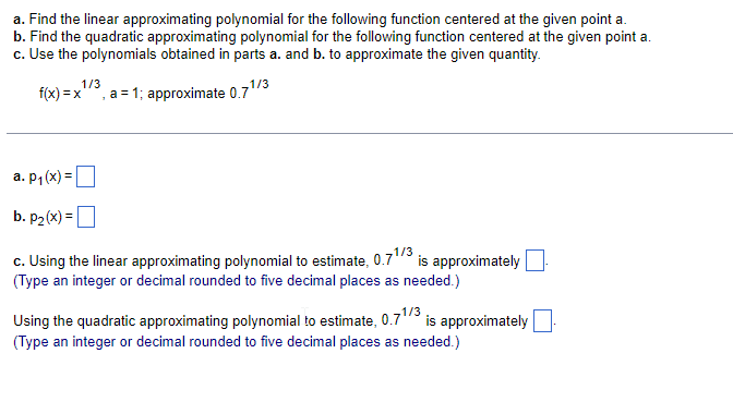 Solved a. Find the linear approximating polynomial for the | Chegg.com