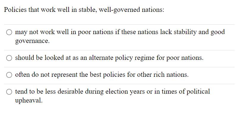 Solved Policies that work well in stable, well-governed | Chegg.com
