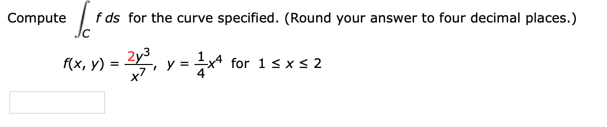 Solved Compute fds for the curve specified. (Round your | Chegg.com