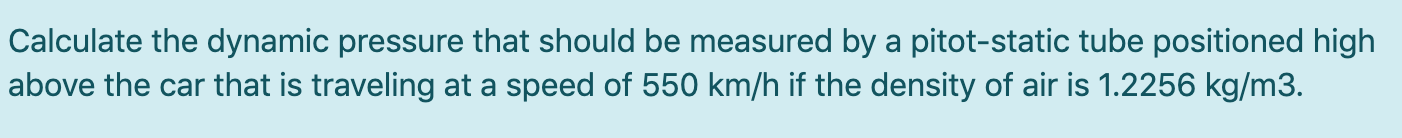 Solved Calculate the dynamic pressure that should be | Chegg.com