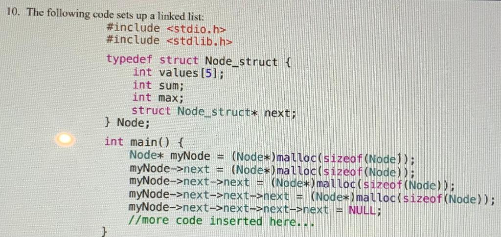Solved 10. The following code sets up a linked list: | Chegg.com