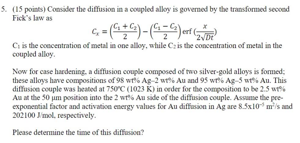 Solved ( 15 points) Consider the diffusion in a coupled | Chegg.com