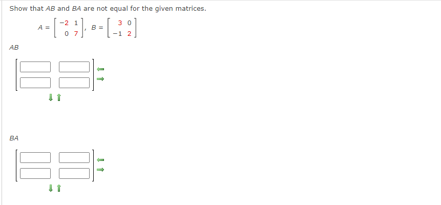 Solved Show that AB and BA are not equal for the given | Chegg.com