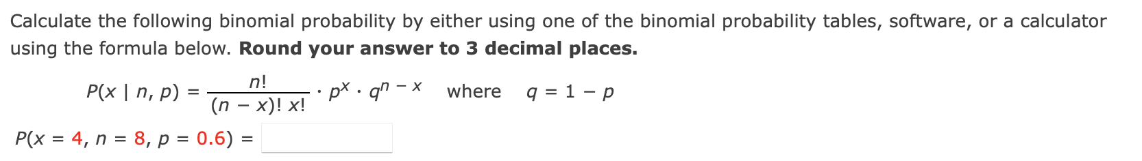 Solved Calculate the following binomial probability by | Chegg.com