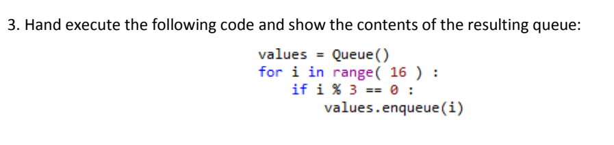 Solved 3. Hand execute the following code and show the | Chegg.com