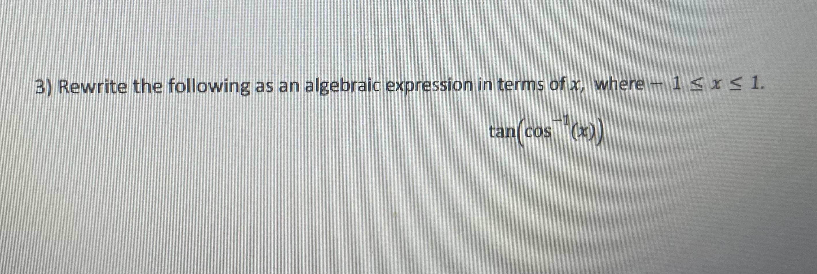 Solved 3) Rewrite the following as an algebraic expression | Chegg.com
