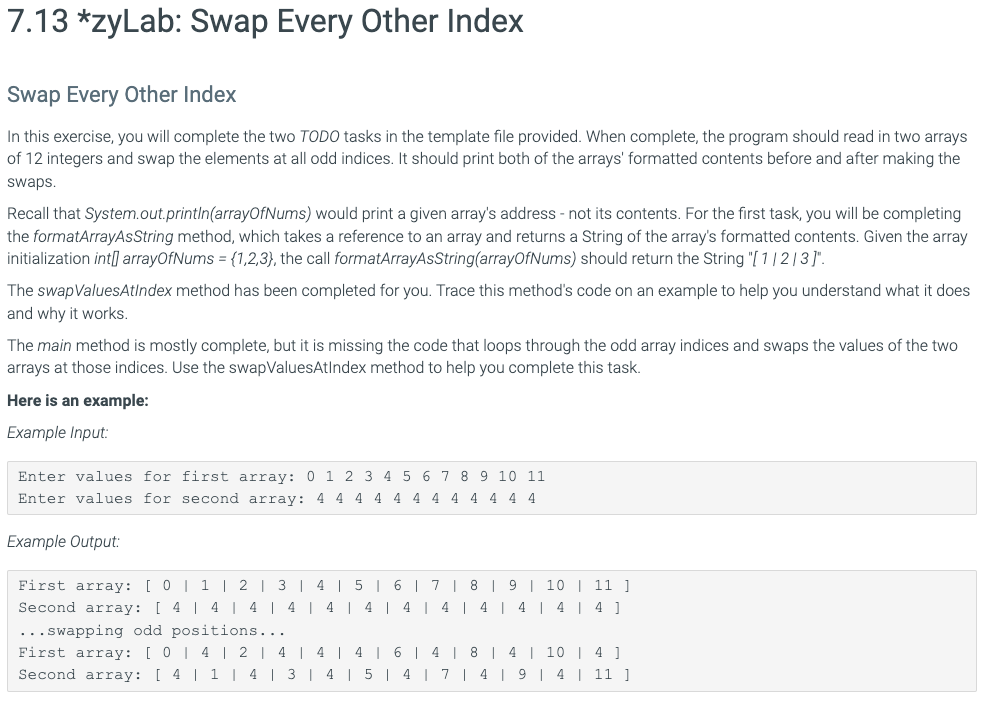 Solved 7.13 *zyLab: Swap Every Other Index Swap Every Other | Chegg.com