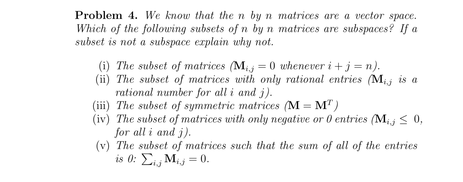 Solved Problem 4. We know that the n by n matrices are a | Chegg.com