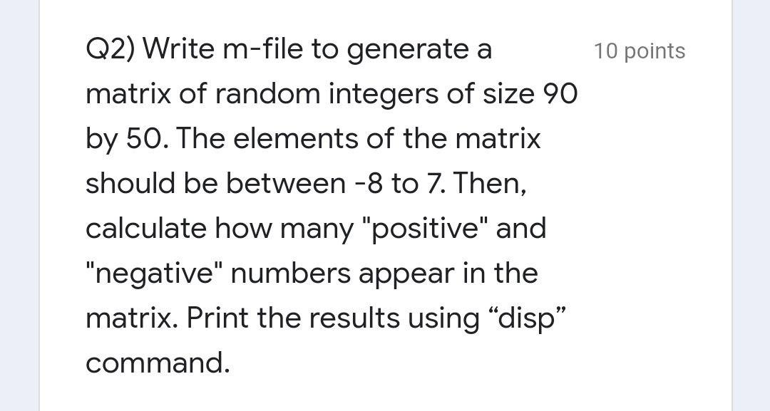 Solved 10 points Q2) Write m-file to generate a matrix of | Chegg.com