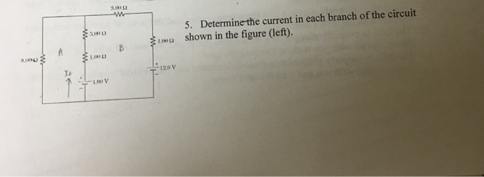 Solved Determine the current in each branch of the circuit | Chegg.com