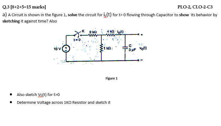 Solved Q.3 [8+2+5=15 marks] PLO-2, CLO-2-C3 a) A Circuit is | Chegg.com