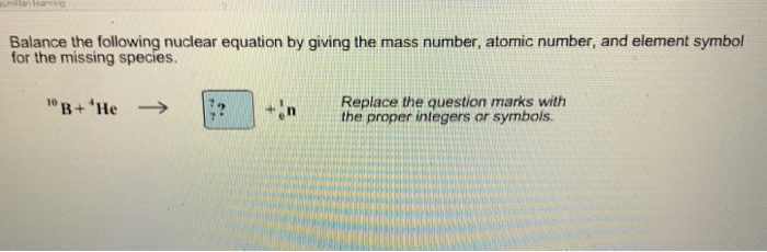 Solved Balance the following nuclear equation by giving the | Chegg.com