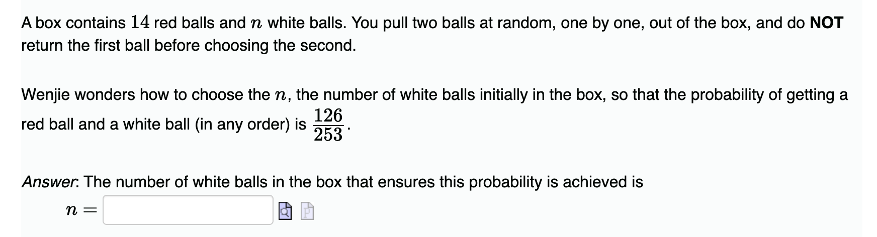 Solved A box contains 14 ﻿red balls and n ﻿white balls. You | Chegg.com