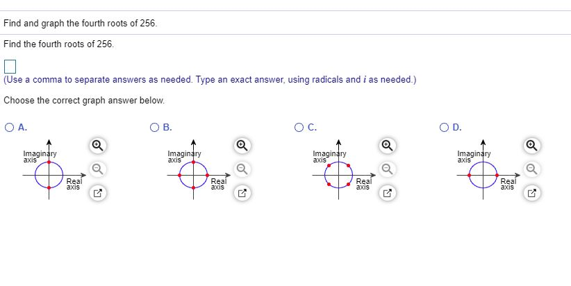 Solved Find and graph the fourth roots of 256 Find the | Chegg.com