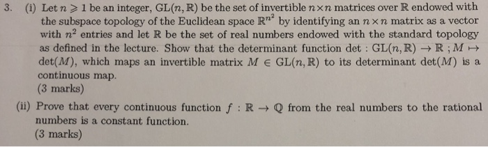 Solved 3. () Let n >1 be an integer, GL(n, R) be the set of | Chegg.com