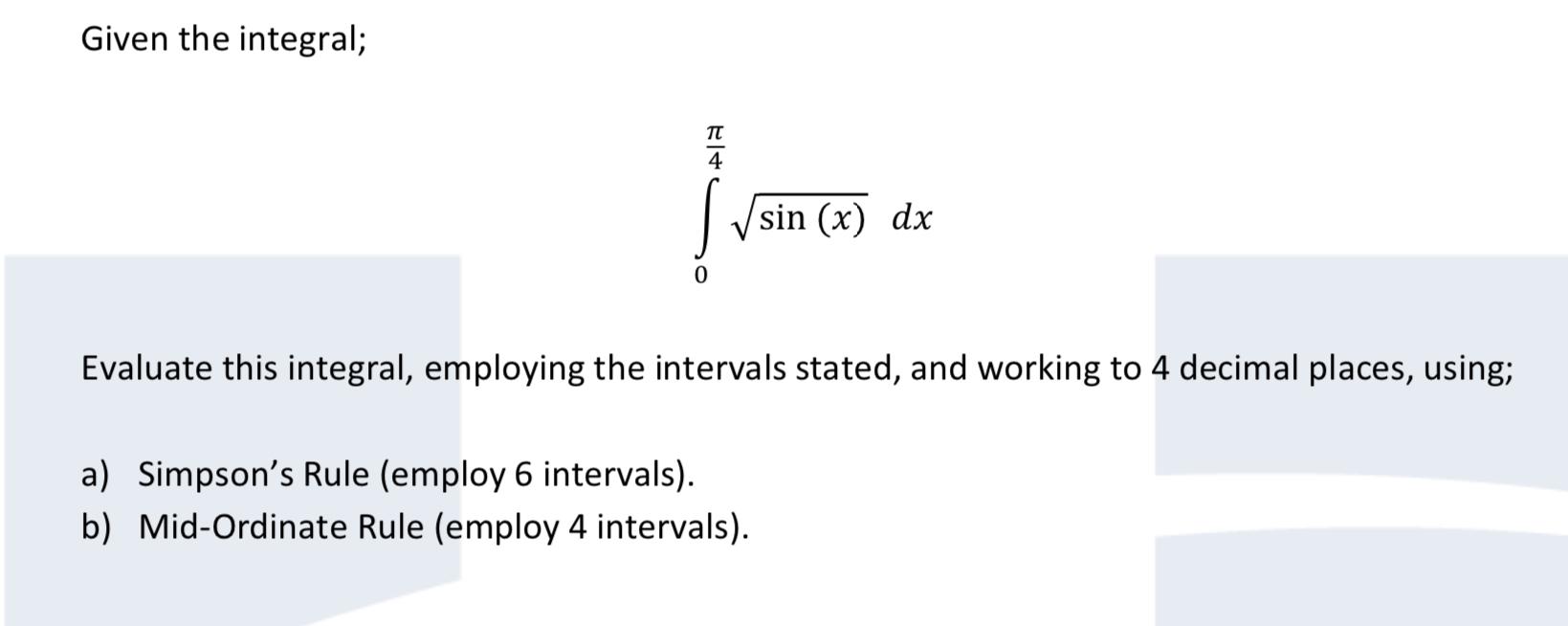 Solved Given the integral; ∫04πsin(x)dx Evaluate this | Chegg.com