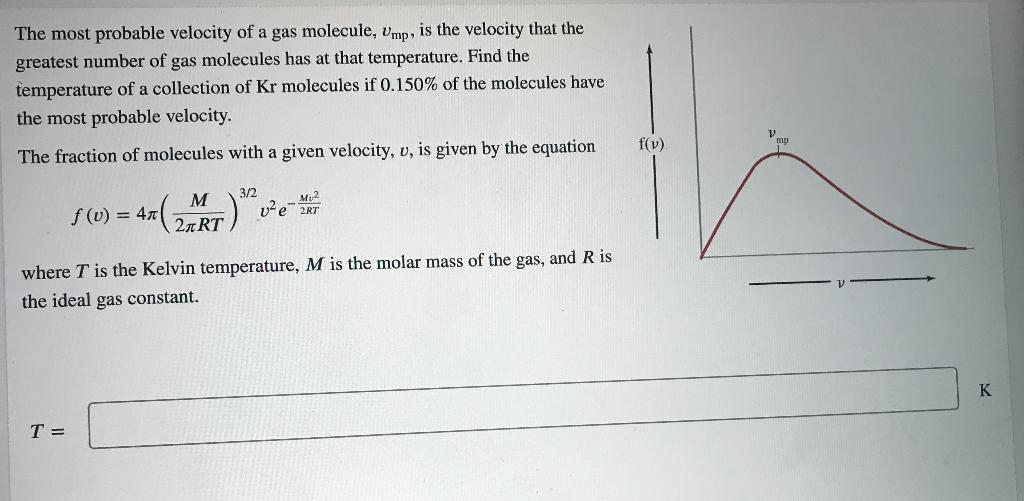 Solved The most probable velocity of a gas molecule, Ump, is | Chegg.com