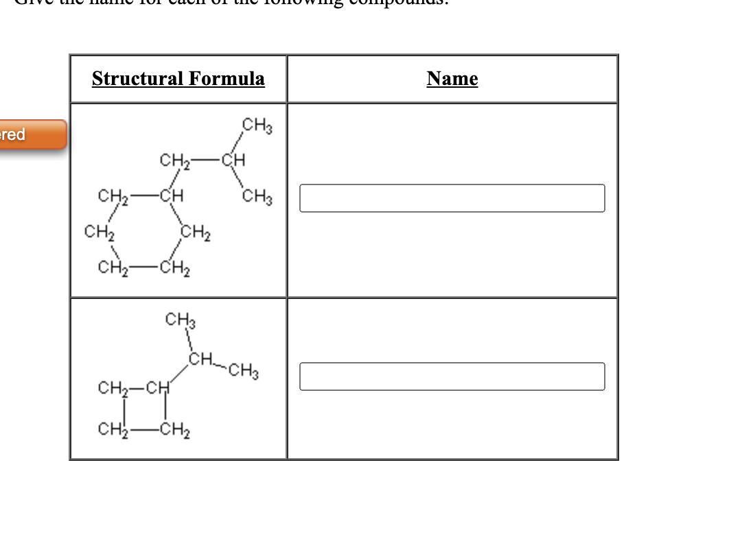 Solved Structural Formula Name ered CH3 CH2 -CH CH2 -CH CH3 | Chegg.com