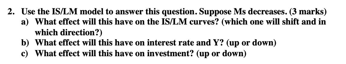 Solved 2. Use the IS/LM model to answer this question. | Chegg.com
