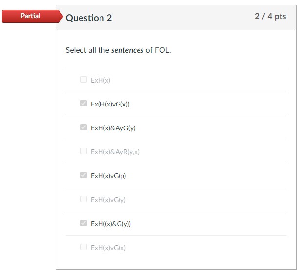 Select all the sentences of FOL. ExH(x) Ex(H(x)vG(x)) | Chegg.com