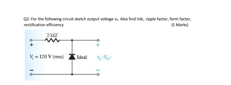 Solved Q2: For the following circuit sketch output voltage | Chegg.com