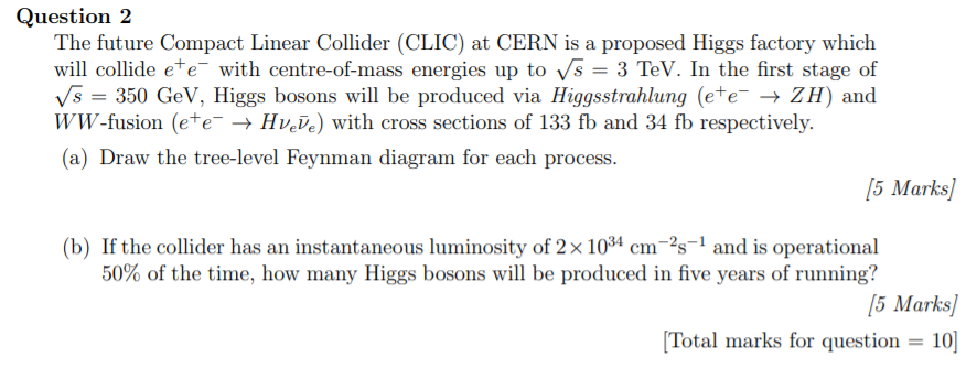 Solved Question 2 The future Compact Linear Collider (CLIC) | Chegg.com