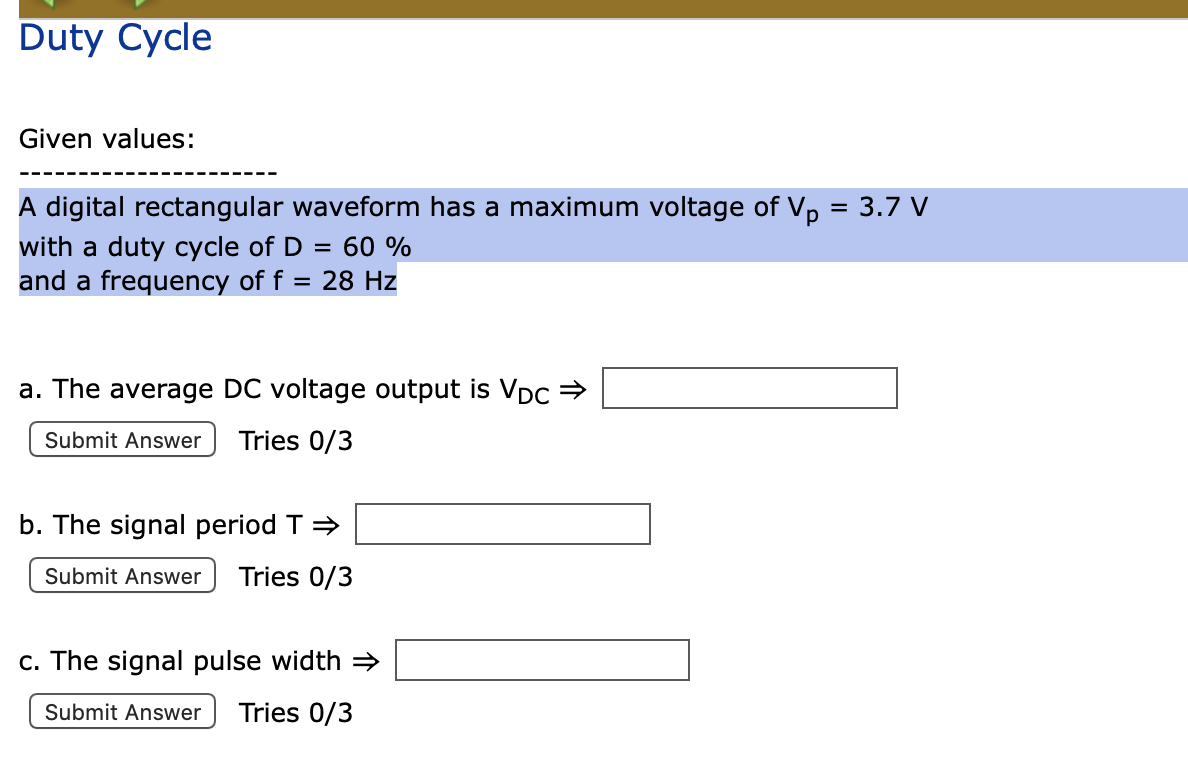 Solved Duty Cycle Given values: = A digital rectangular | Chegg.com