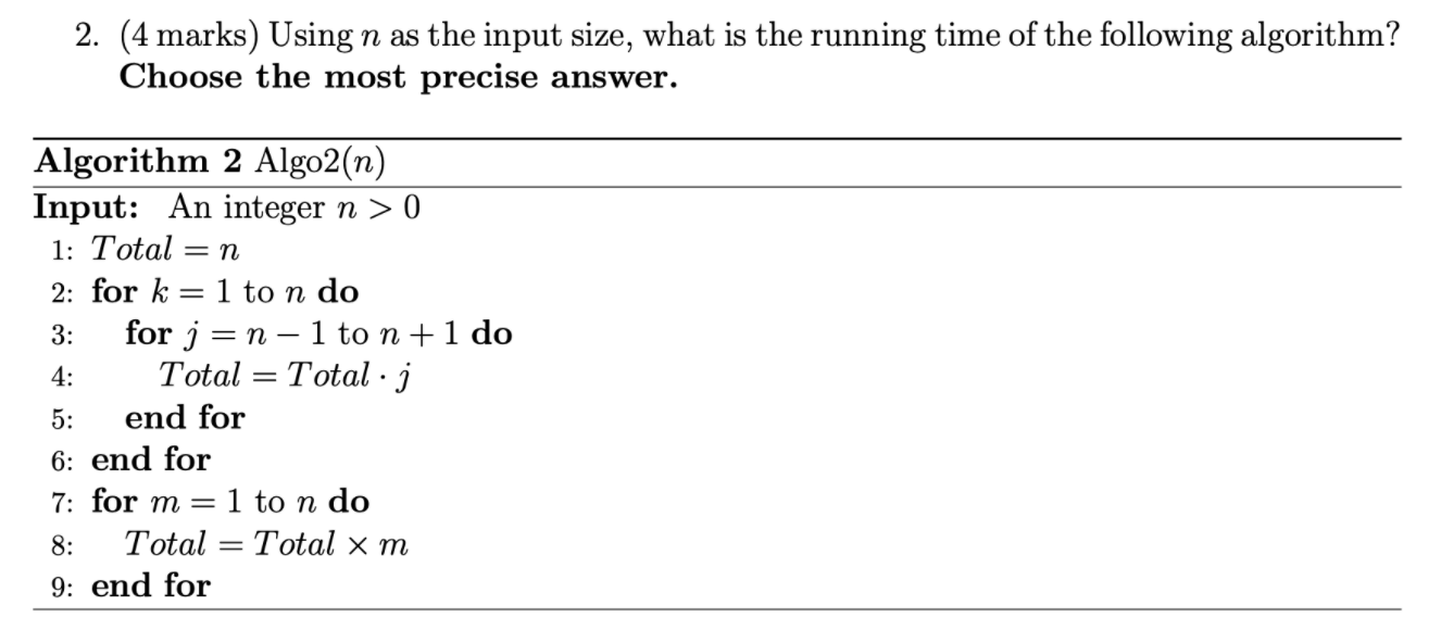 Solved 2. (4 marks) Using n as the input size, what is the | Chegg.com