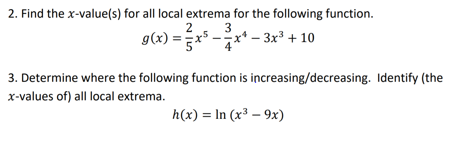 Solved 2. Find the x-value(s) for all local extrema for the | Chegg.com