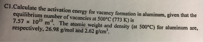 Solved Calculate the activation energy for vacancy formation | Chegg.com
