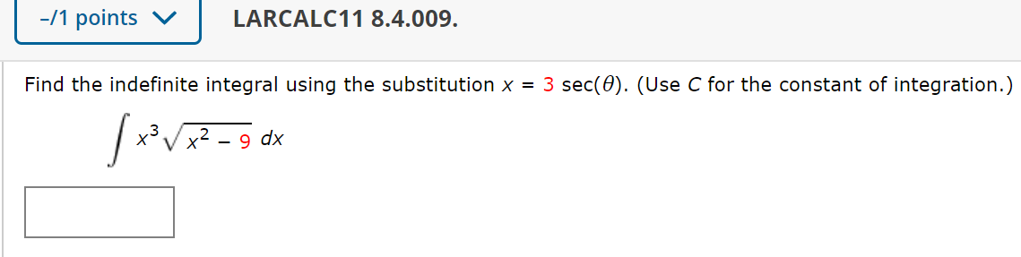 Solved Find the indefinite integral using the substitution x | Chegg.com