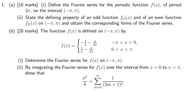Solved (a) [10 ﻿marks] (i) ﻿Define the Fourier series for | Chegg.com