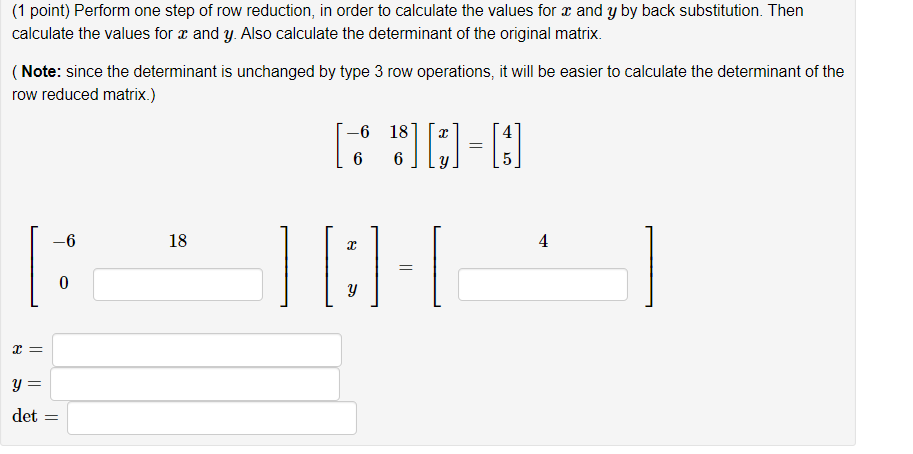 Solved ( 1 point) Perform one step of row reduction, in | Chegg.com