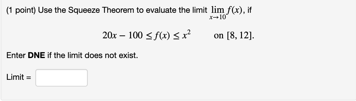 Solved (1 point) Use the Squeeze Theorem to evaluate the | Chegg.com