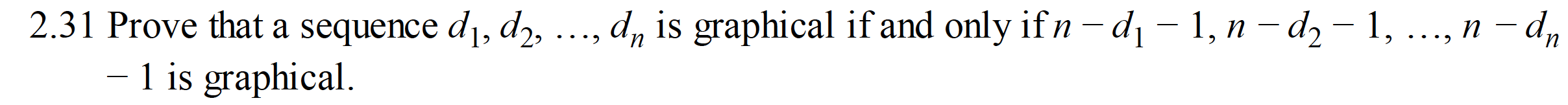 Solved 2.31 Prove that a sequence dı, d2, ..., dn is | Chegg.com