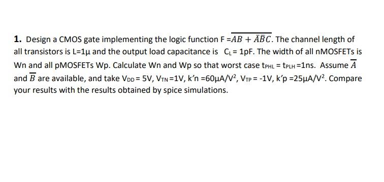 1. Design a CMOS gate implementing the logic function | Chegg.com