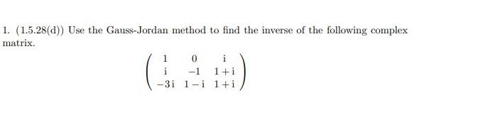 Solved Use the Gauss-Jordan method to find the inverse of | Chegg.com