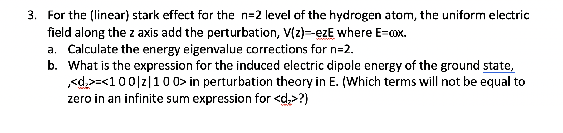 Solved 3. For the (linear) stark effect for the n=2 level of | Chegg.com
