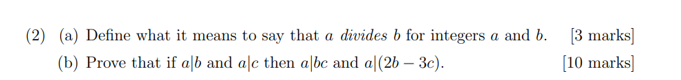 Solved (2) (a) Define what it means to say that a divides b | Chegg.com