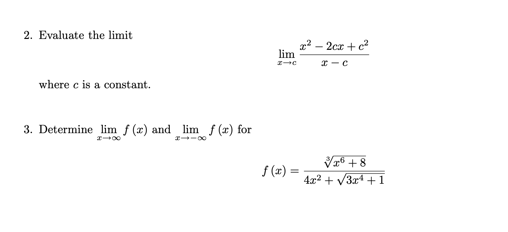 Solved 2. Evaluate the limit limx→cx−cx2−2cx+c2 where c is a | Chegg.com