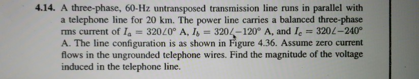 Solved 4.14. A three-phase, 60-Hz untransposed transmission | Chegg.com
