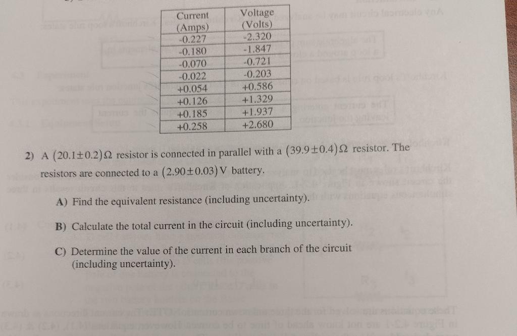 Solved 2) A (20.1±0.2)Ω resistor is connected in parallel | Chegg.com