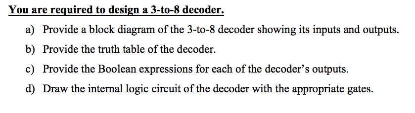 Solved You are required to design a 3-to-8 decoder. a) | Chegg.com