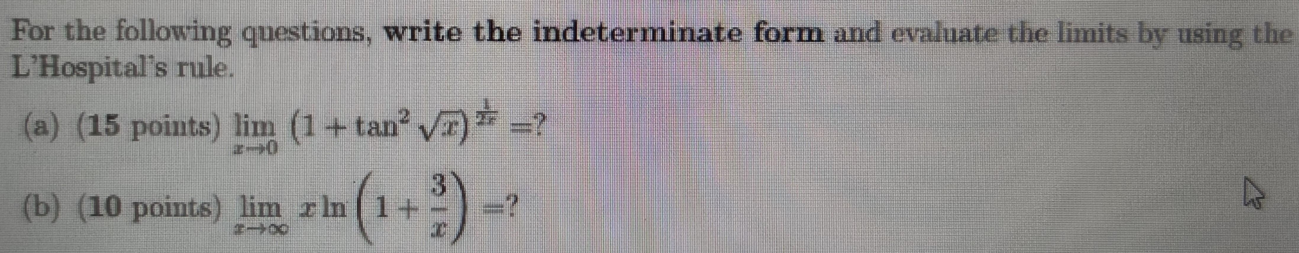 Solved For the following questions, write the indeterminate | Chegg.com