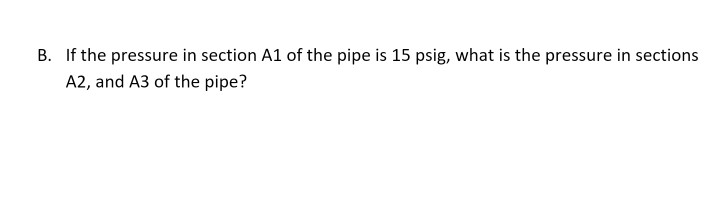 Solved 2.) For the following questions use the pipe system | Chegg.com