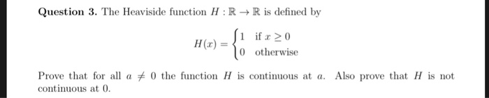 Solved Question 3. The Heaviside function H:R-R is defined | Chegg.com