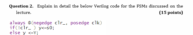 Question 2. Explain in detail the below Verilog code | Chegg.com