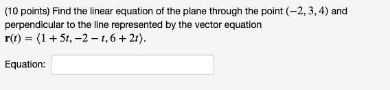 Solved (10 points) Find the linear equation of the plane | Chegg.com