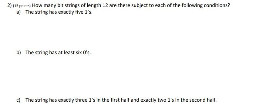 Solved 2) (15 points) How many bit strings of length 12 are | Chegg.com