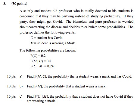 Solved 3. (30 points) A saintly and modest old professor who | Chegg.com